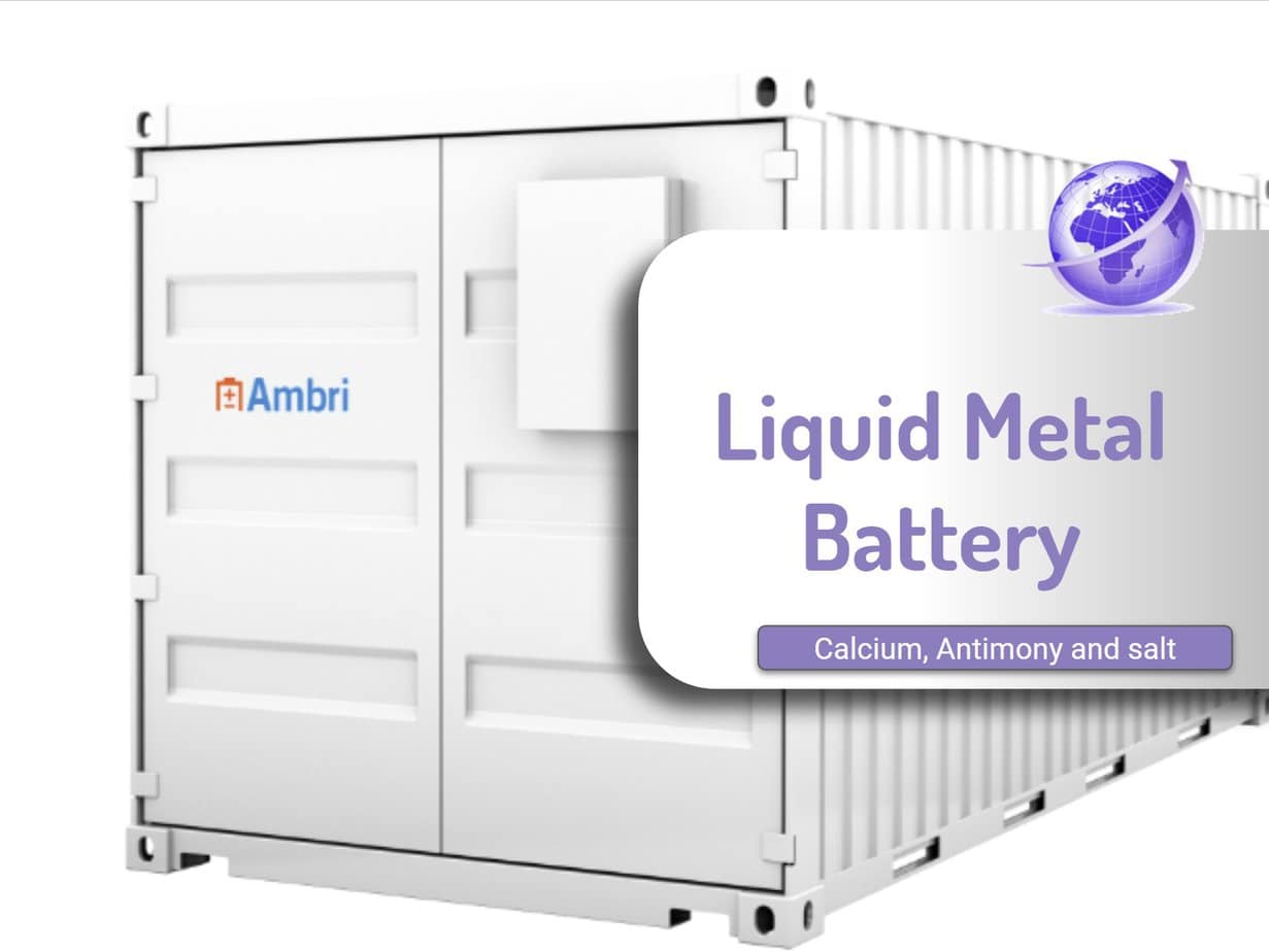 Liquid Metals Battery - For Grid Storage and Firming of the network