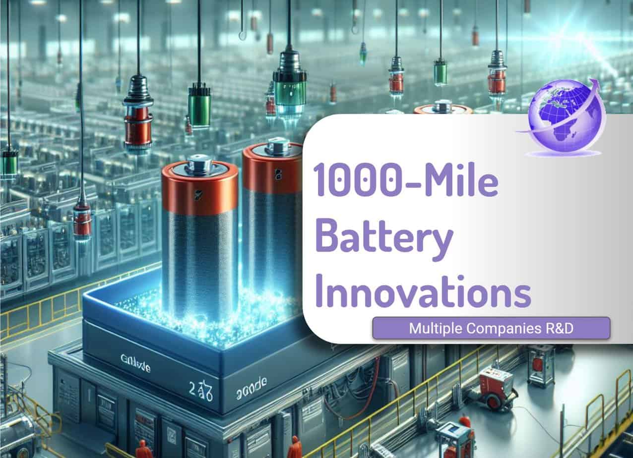 1000-Mile Battery Innovations - Multiple Laboratory Advances